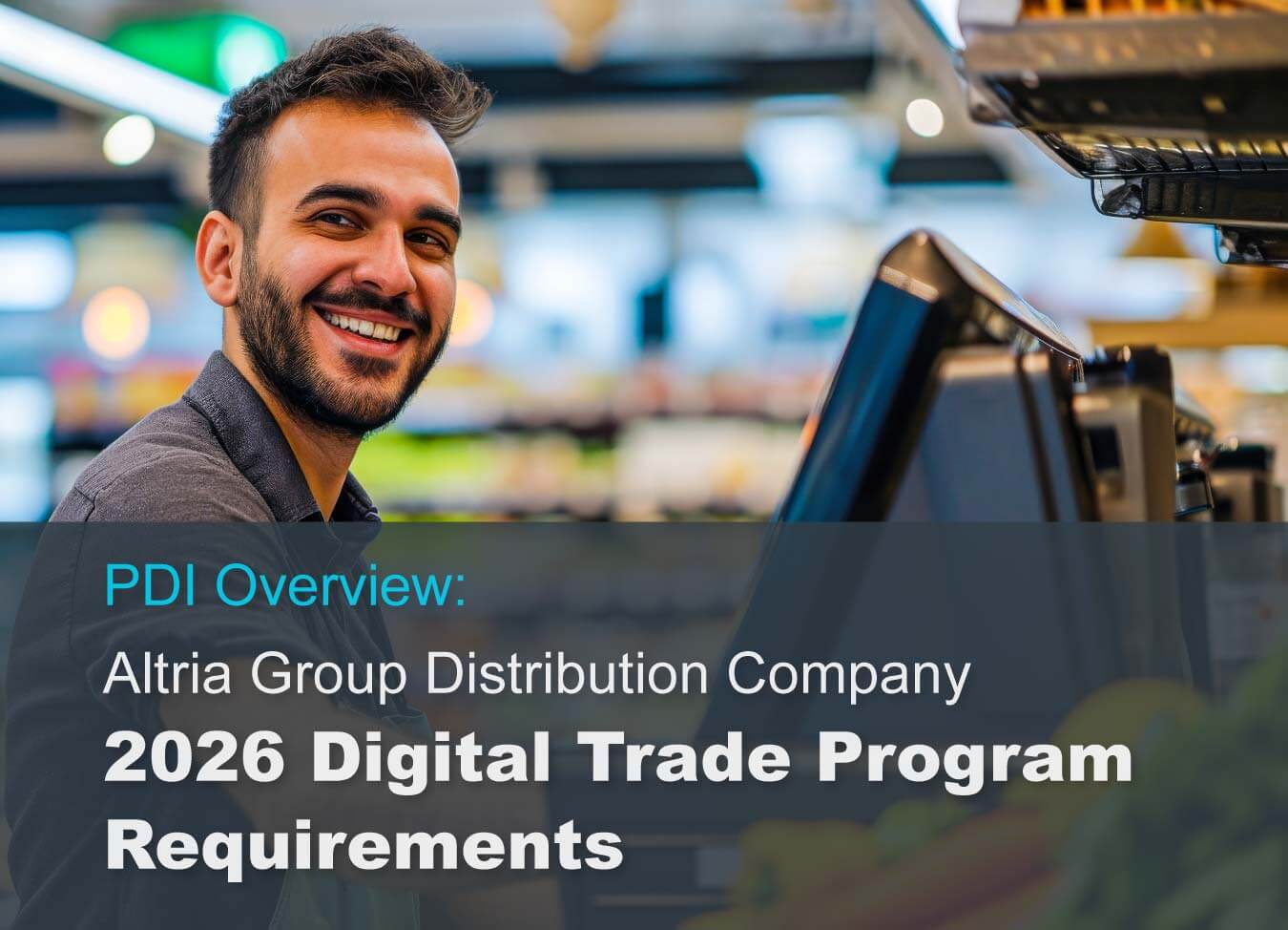 Altria 2026 Digital Trade Program Requirements for Tobacco Loyalty
